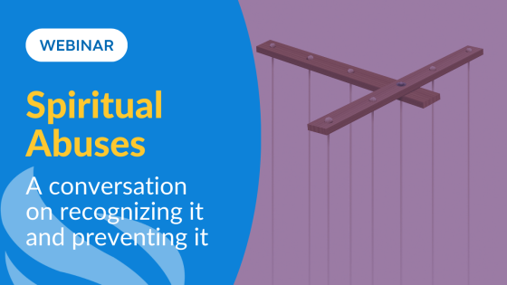 Spiritual Abuse: A Conversation on Recognizing and Preventing it ...